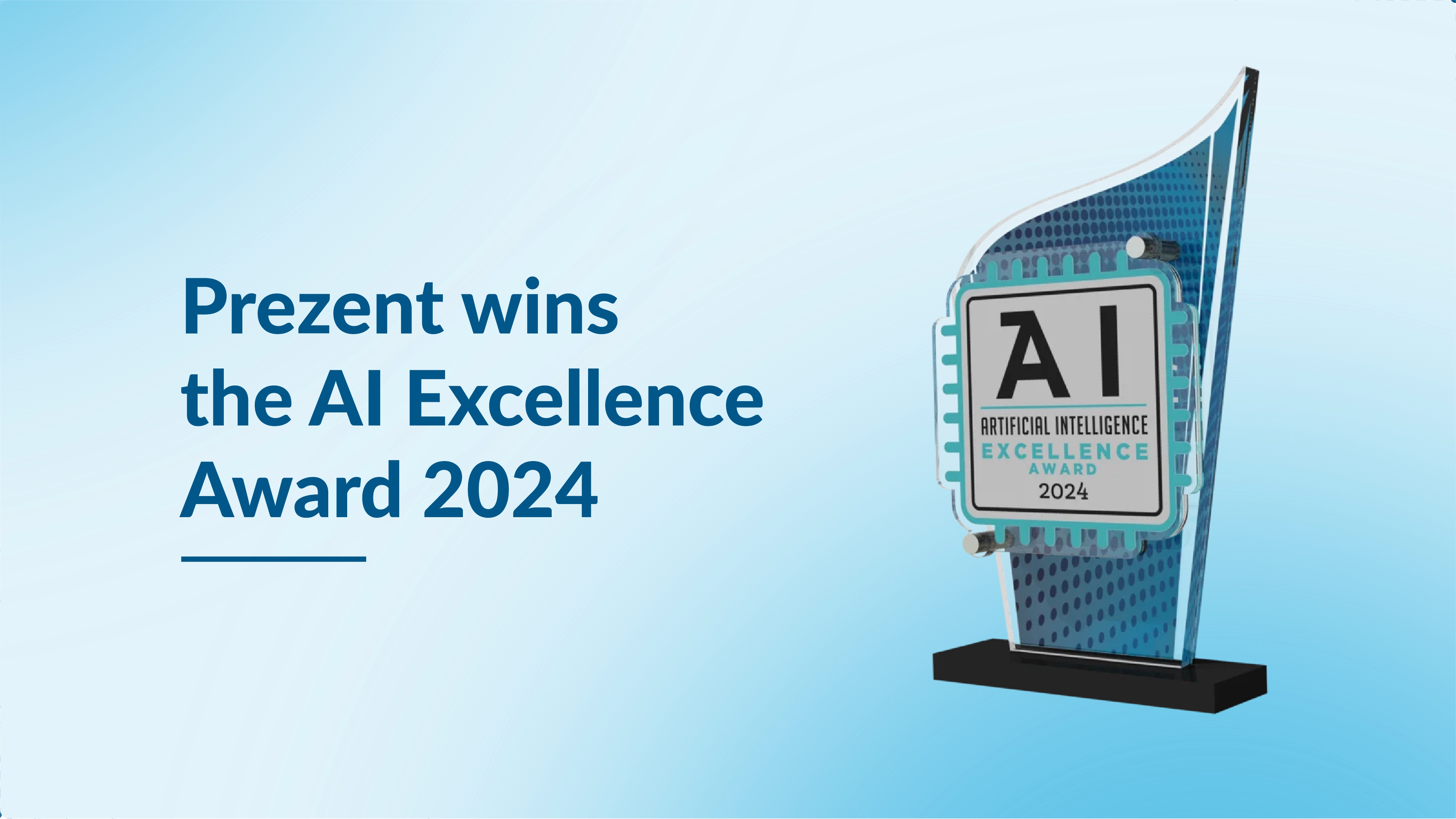 Prezent wins the AI Excellence Award for revolutionizing business ...